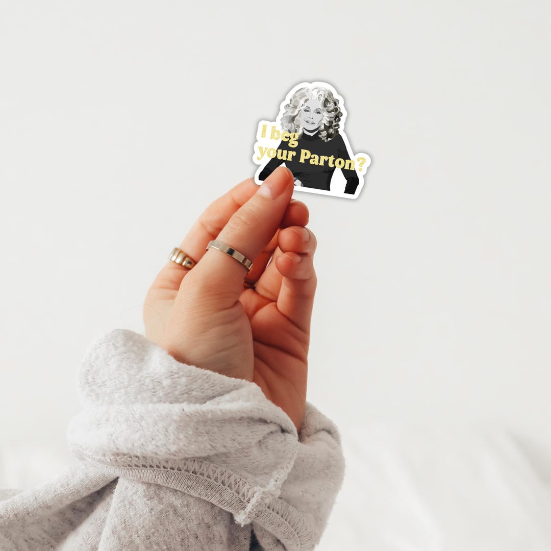 Dolly Parton Sticker: "i Beg Your Pardon?" Waterproof Vinyl Decal - Etsy