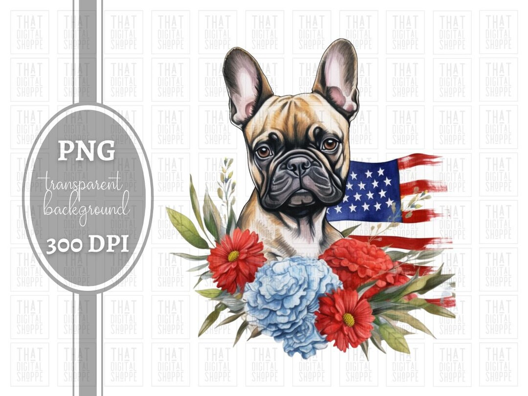 Patriotic French Bulldog PNG Fourth of July PNG Dog Png for Sublimation ...