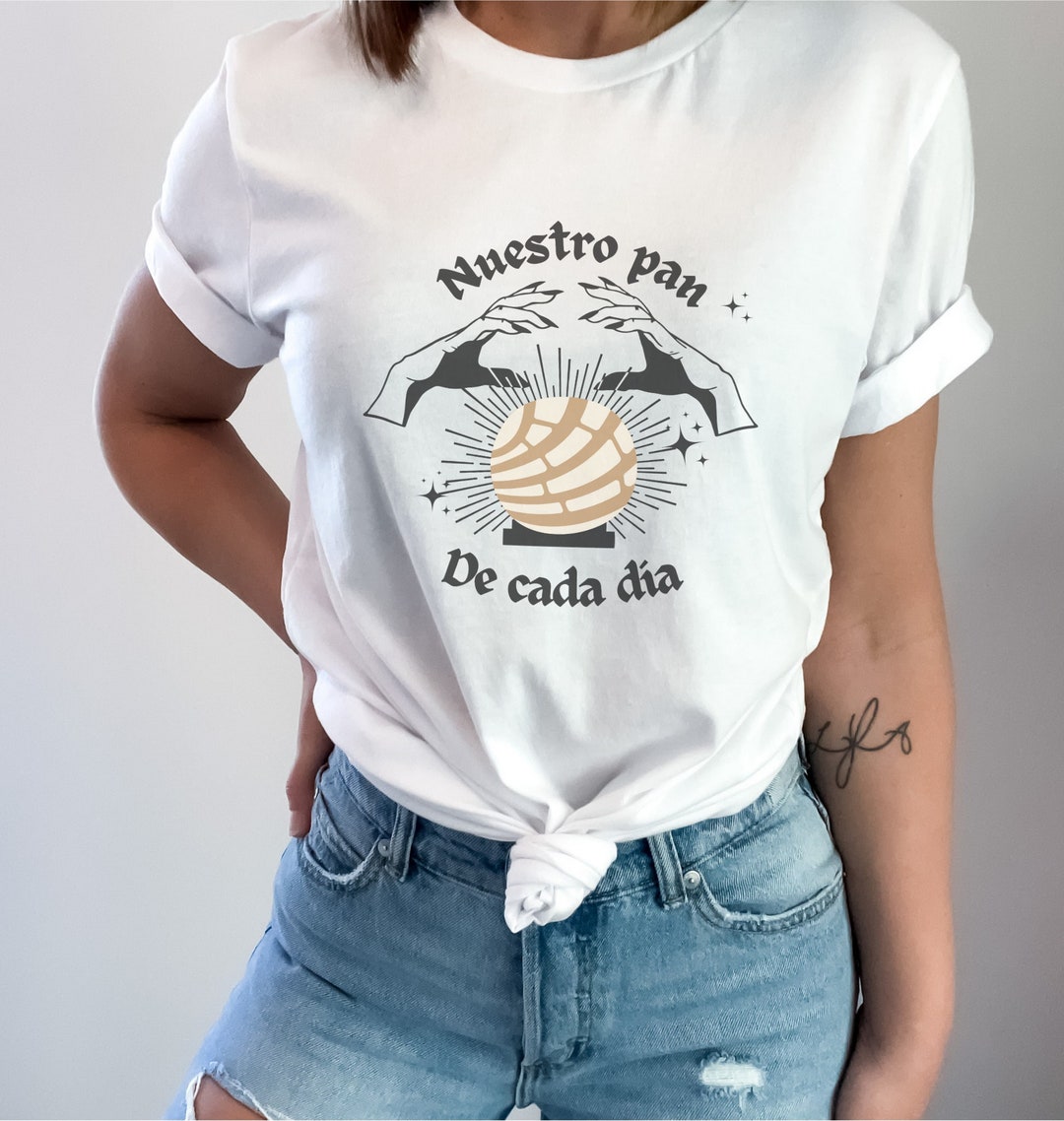 Pan Dulce Shirt, Funny Concha Shirt, Latina Shirt, Mexican Pan Dulce ...