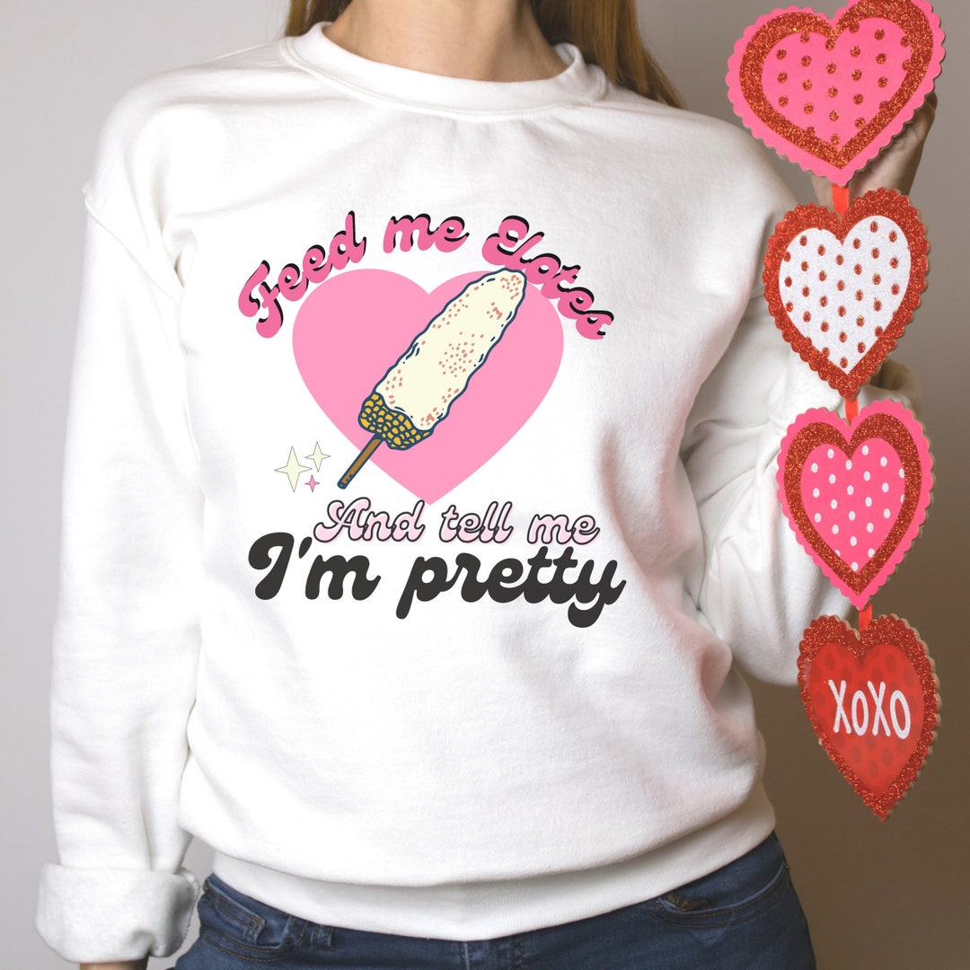 Elote Valentines Day Sweatshirt, Mexican Valentines Day Sweatshirt ...