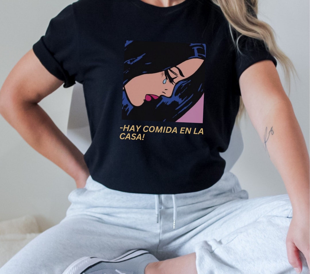 Hay Comida En La Casa Latina T Shirt, Latina Shirt, Funny Mexican Shirt ...
