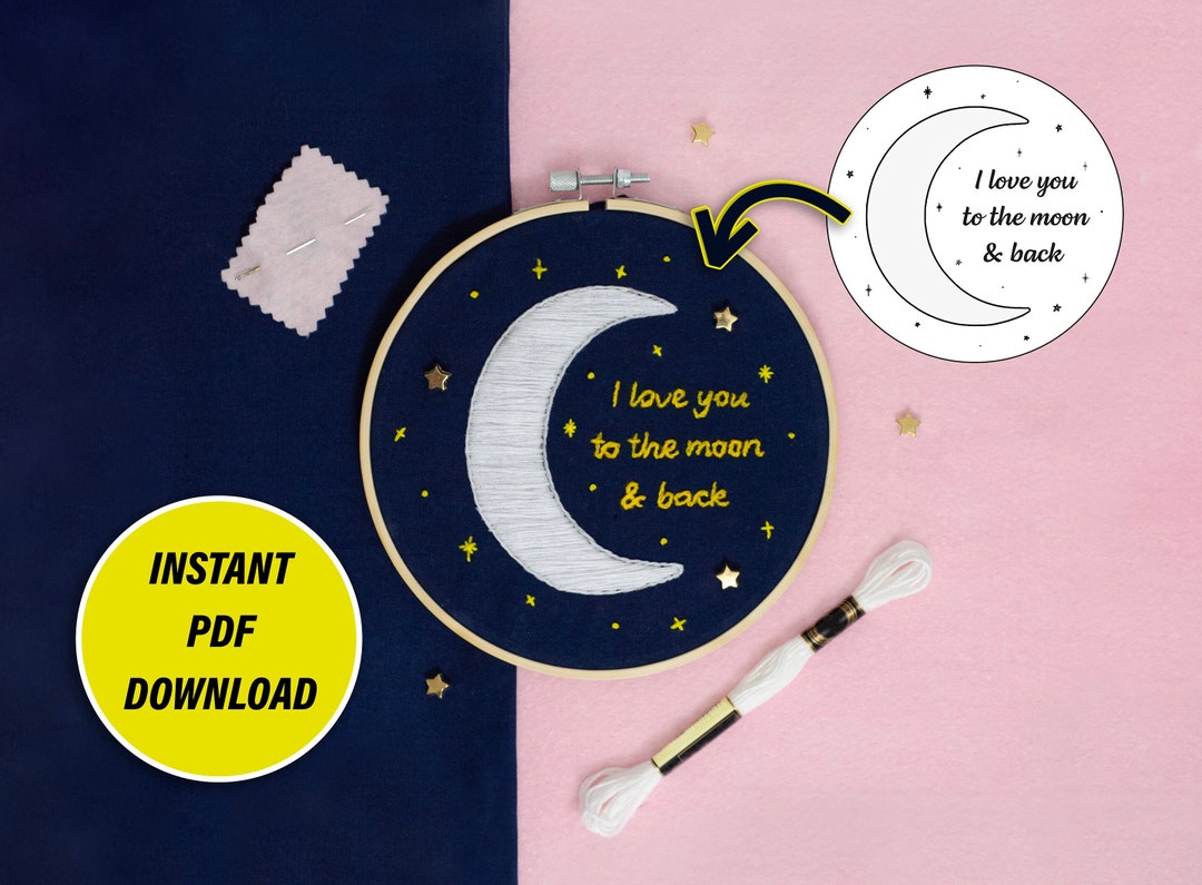 PDF Embroidery Pattern, Love You to the Moon & Back - Digital Download ...