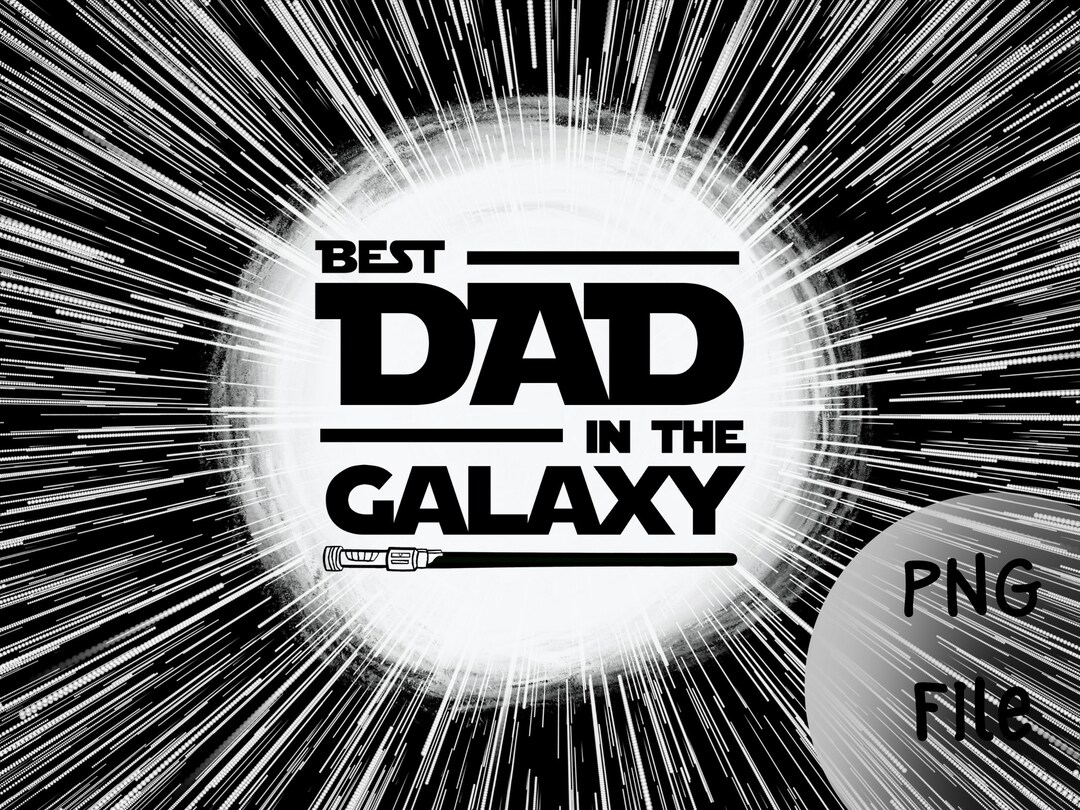Star Wars Best Dad in the Galaxy SVG PNG - Etsy