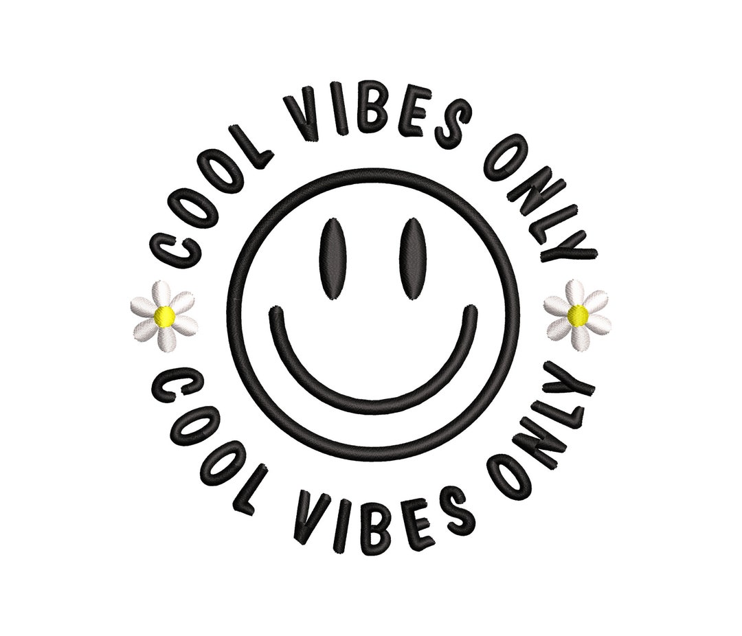Cool Vibes Only Embroidery Designs in Pes File Vibes Embroidery Design ...