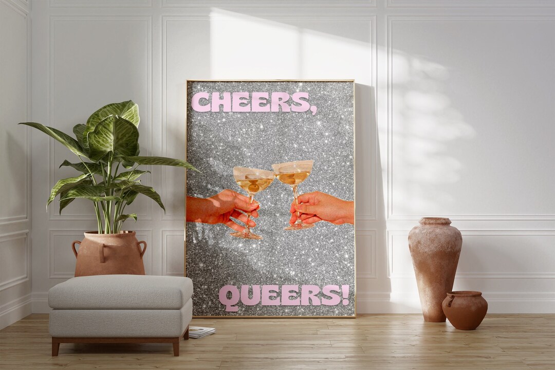Cheers Queers! | Queer Art, Cocktail Poster, Bar Cart Prints, Indie ...