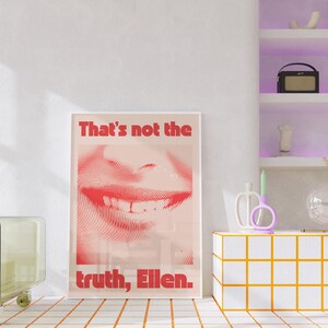 Actually No That's Not the Truth Ellen | Funny Wall Art Print, Trendy ...