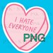 Candy Heart PNG | I Hate Everyone PNG | PNG for Valentine’s Day - Etsy