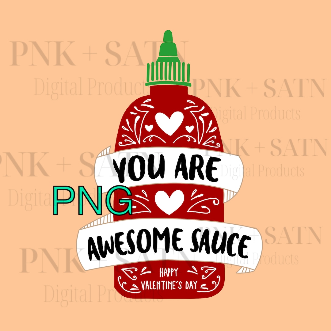 Awesome Sauce PNG | PNG | PNG for Valentine’s Day - Etsy