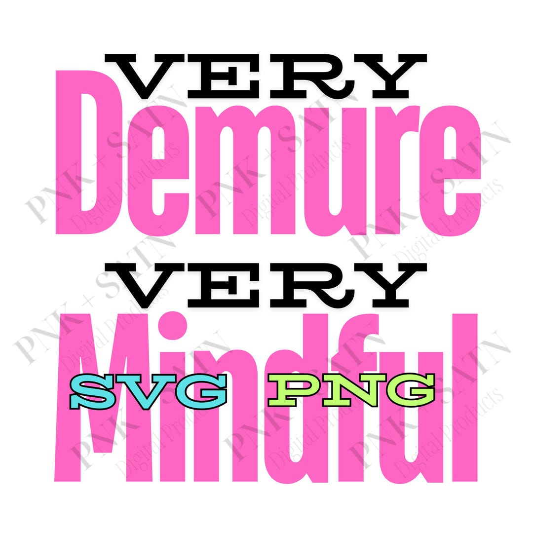 Very Demurevery Mindful Svg Png | It Girl Svg | Png | Svg | Cricut ...