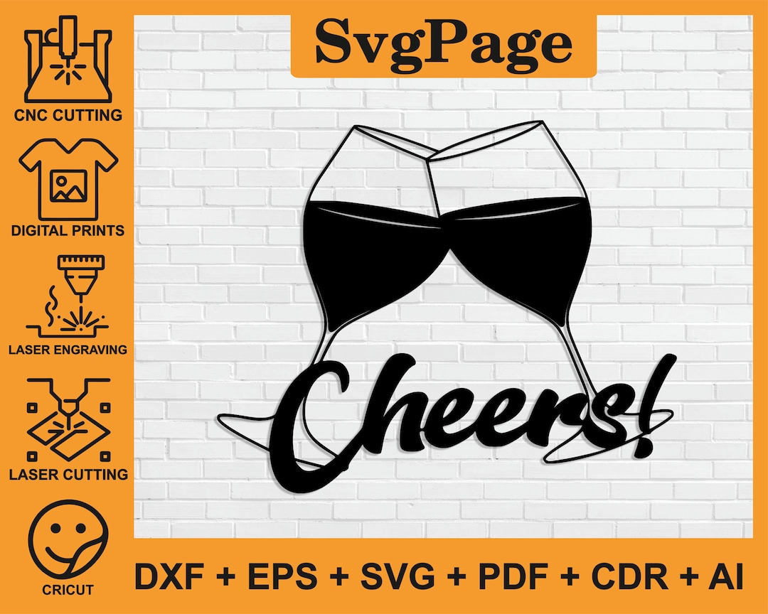 Cheers Wine Laser Cut Svg Dxf Png Files Wall Art Sticker Glowforge ...
