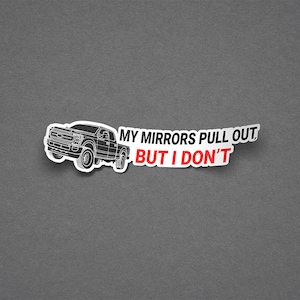 Truck Sticker my Mirrors Pull Out, Bumper Stickers Funny, Redneck Gifts ...