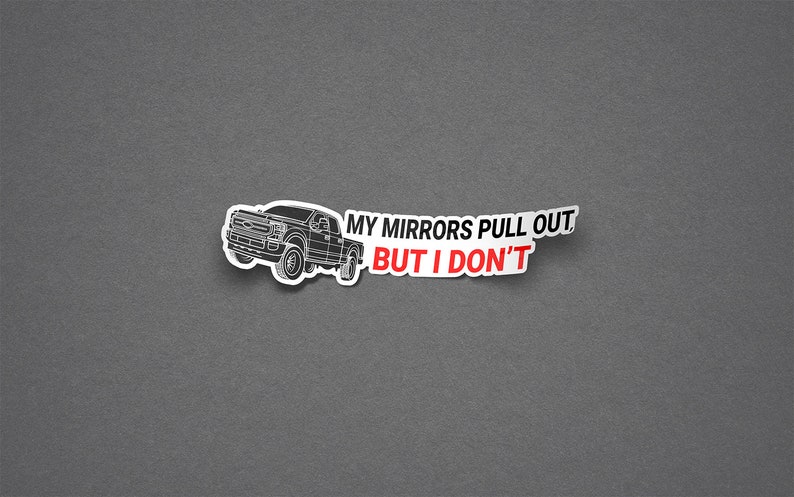 Truck Sticker my Mirrors Pull Out, Bumper Stickers Funny, Redneck Gifts ...