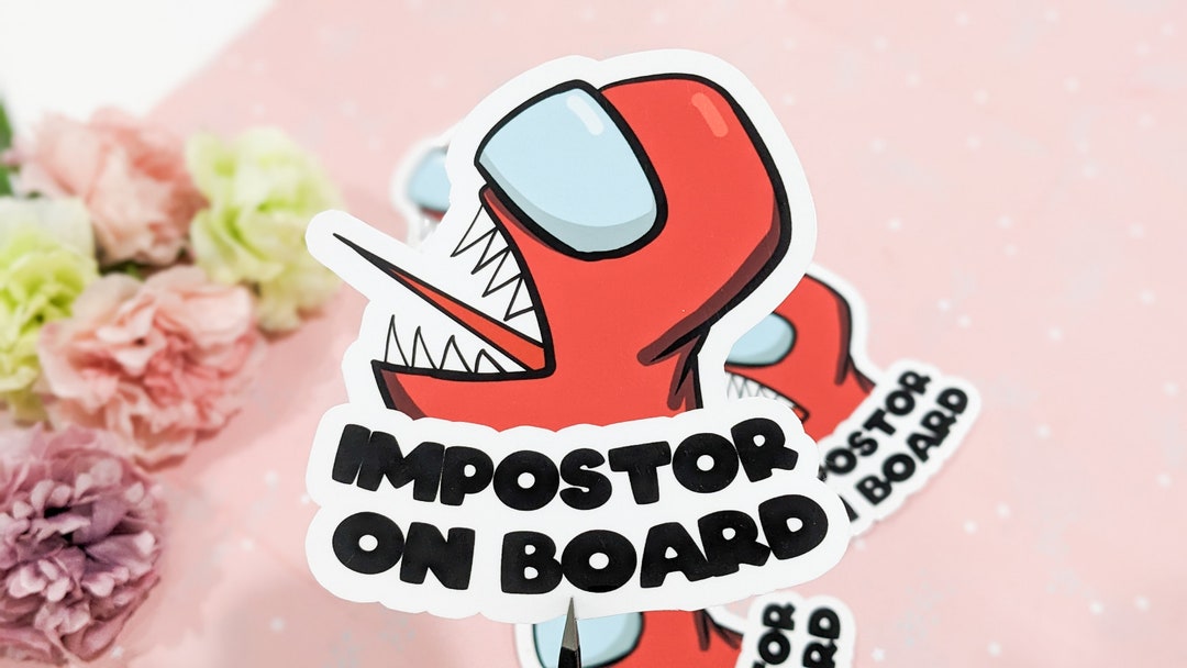 Among Us Imposter Waterproof Sticker, Imposter on Board Funny and Cute ...