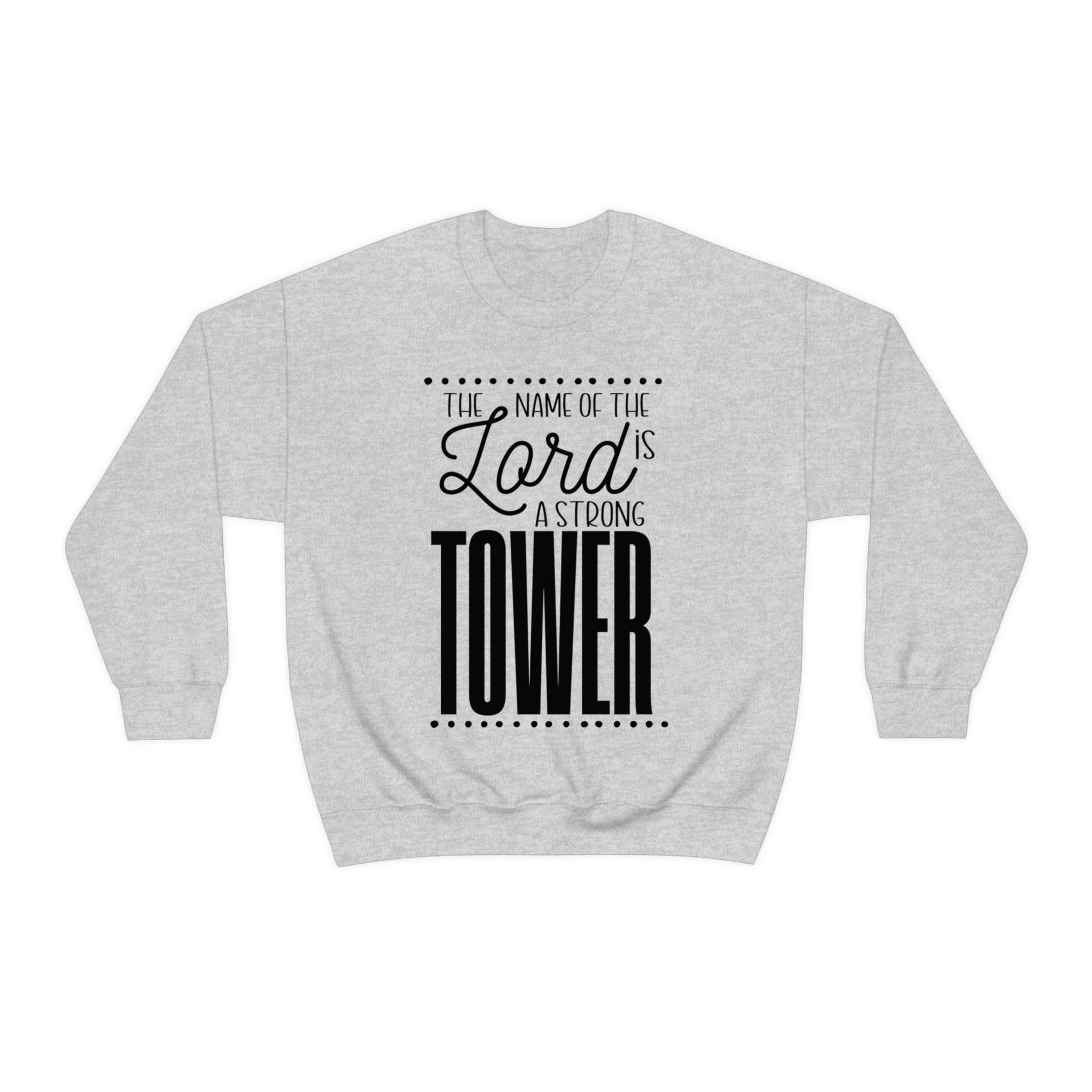 The Name of the Lord is a Strong Tower Christian Sweatshirt, Gospel ...