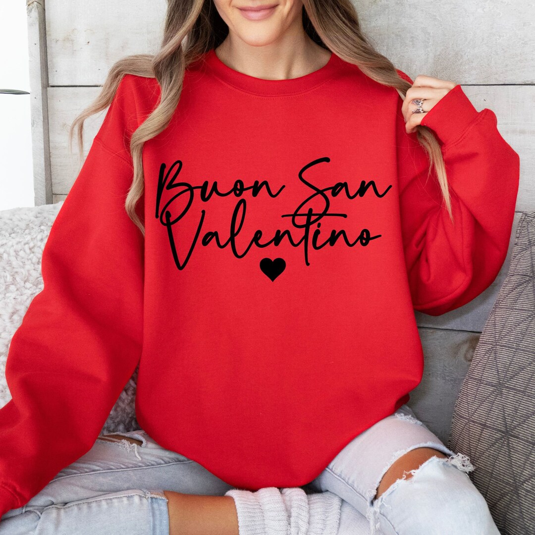 Italian Valentines Sweatshirt, Buon San Valentino Shirt, Italian ...