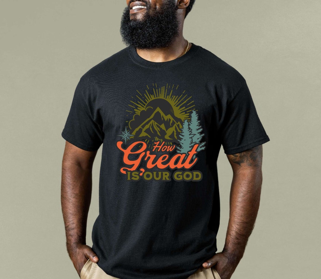 How Great is Our God Men and Women's Christian Tshirt, Christian Nature ...