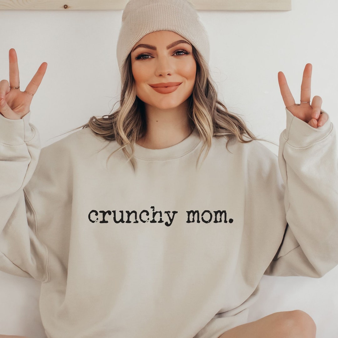 Crunchy Mom Shirt, Crunchy Mama, Hippie Mom Sweatshirt, Crunchy Mom ...
