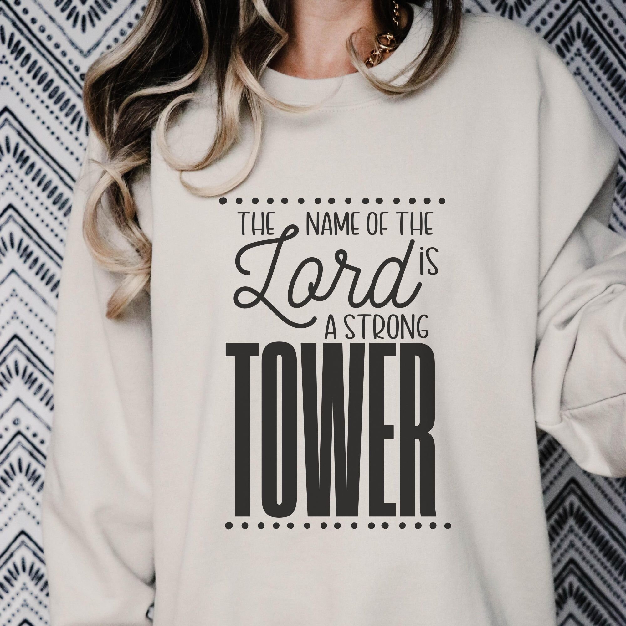 The Name of the Lord is a Strong Tower Christian Sweatshirt, Gospel ...
