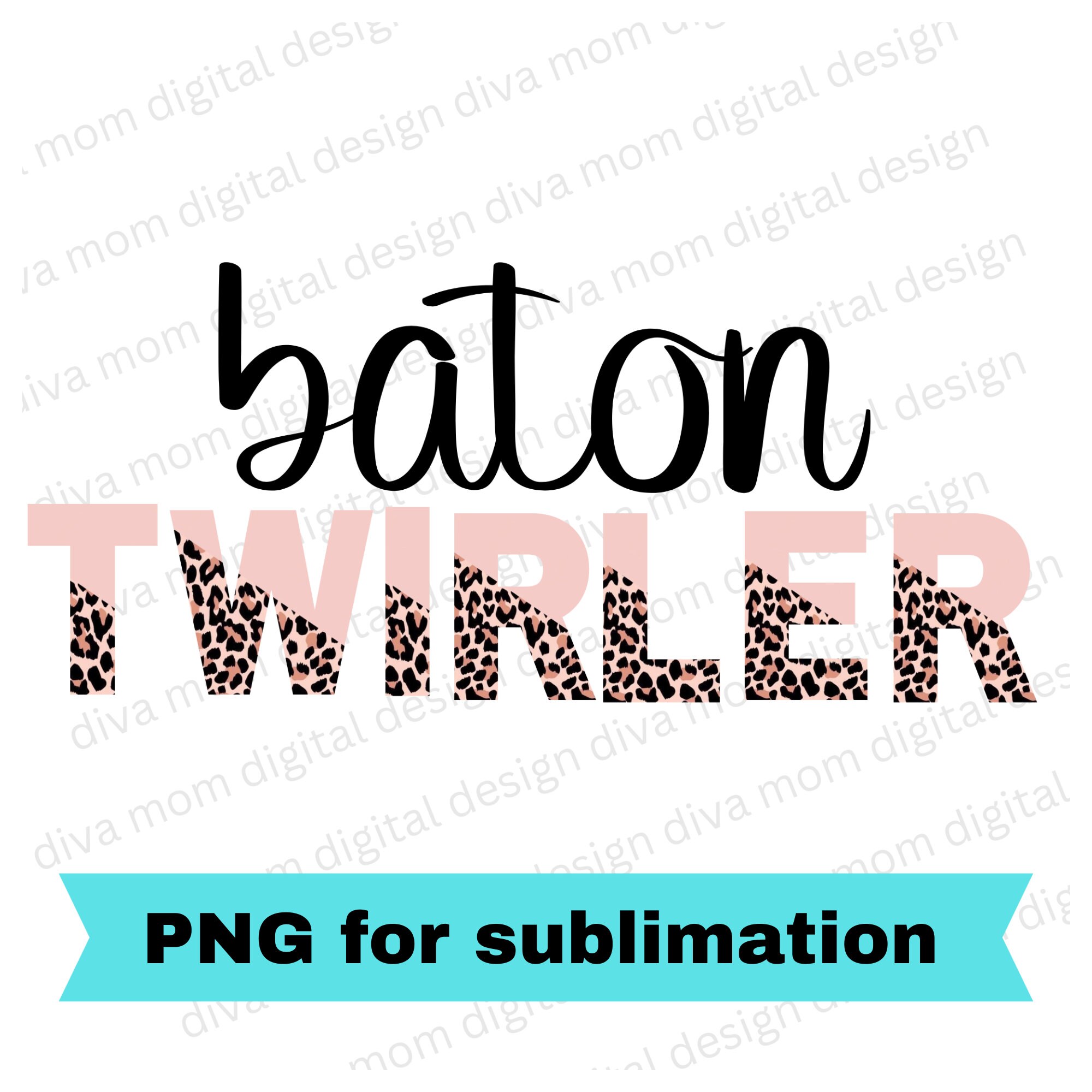 Baton Twirling PNG for Sublimation; Baton Twirler PNG; Majorette Shirt ...