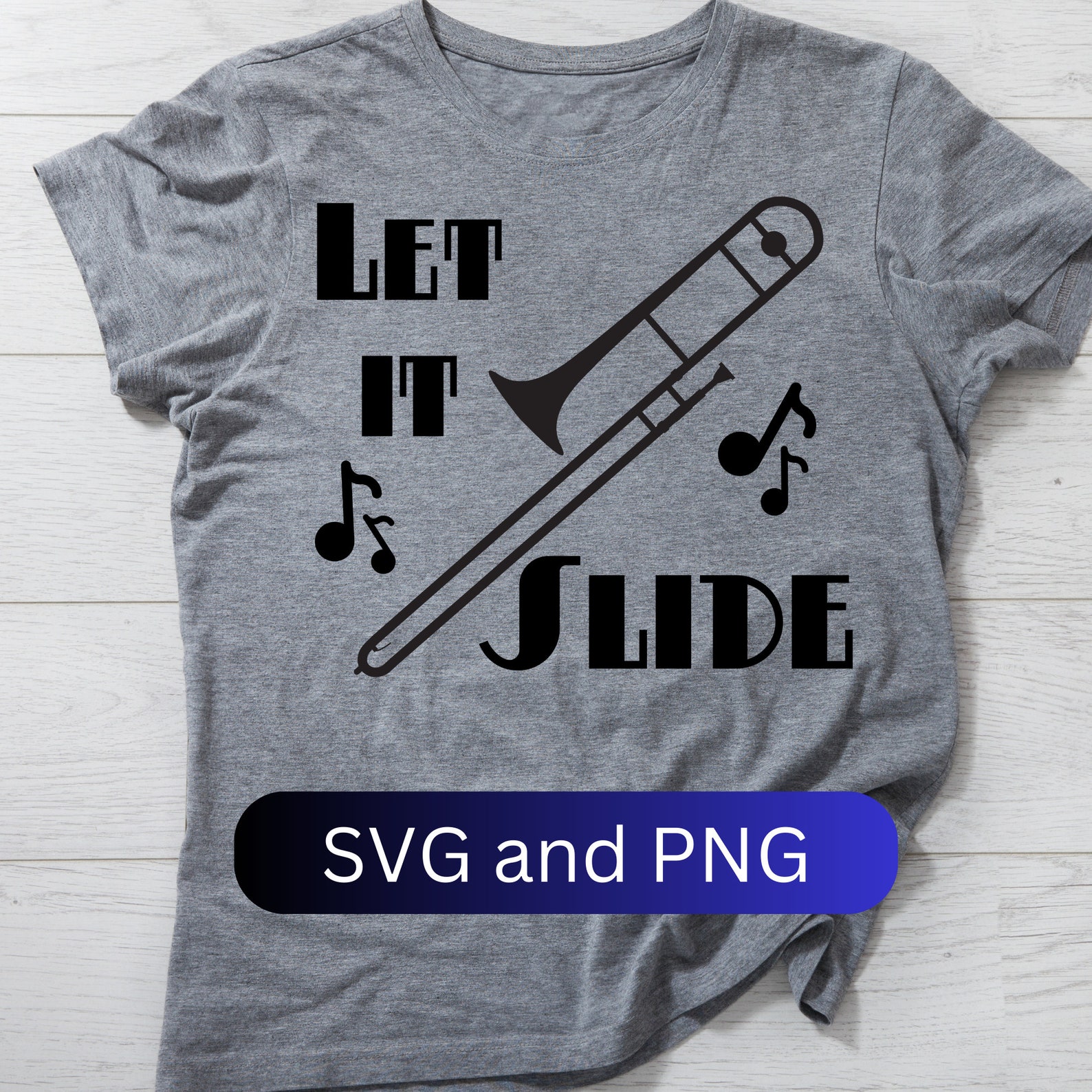 Let It Slide Trombone SVG and Png Design, Trombone Shirt Design ...