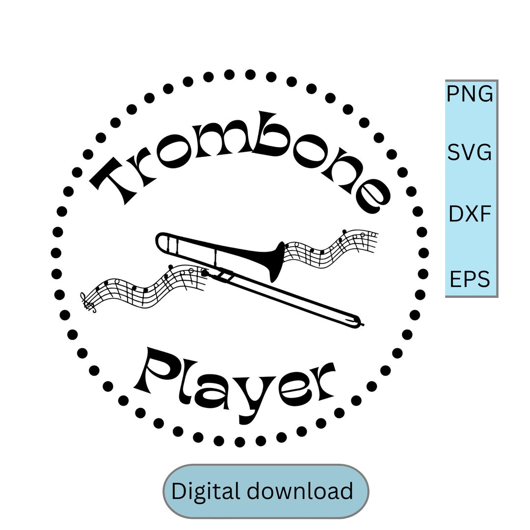 Trombone Player Digital File SVG, PNG, DXF Trombone Player Gift - Etsy