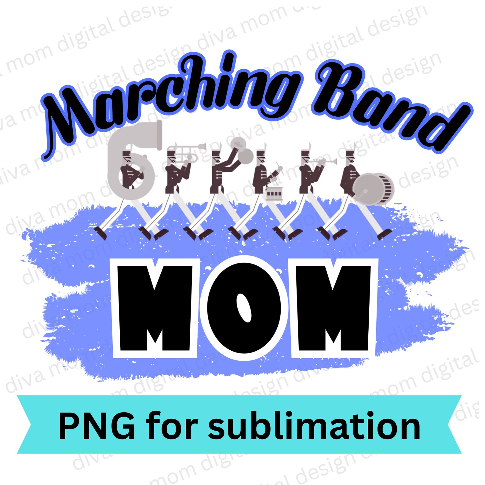 Marching Band Mom PNG for Sublimation Designs; Mothers Day Gift; Band ...