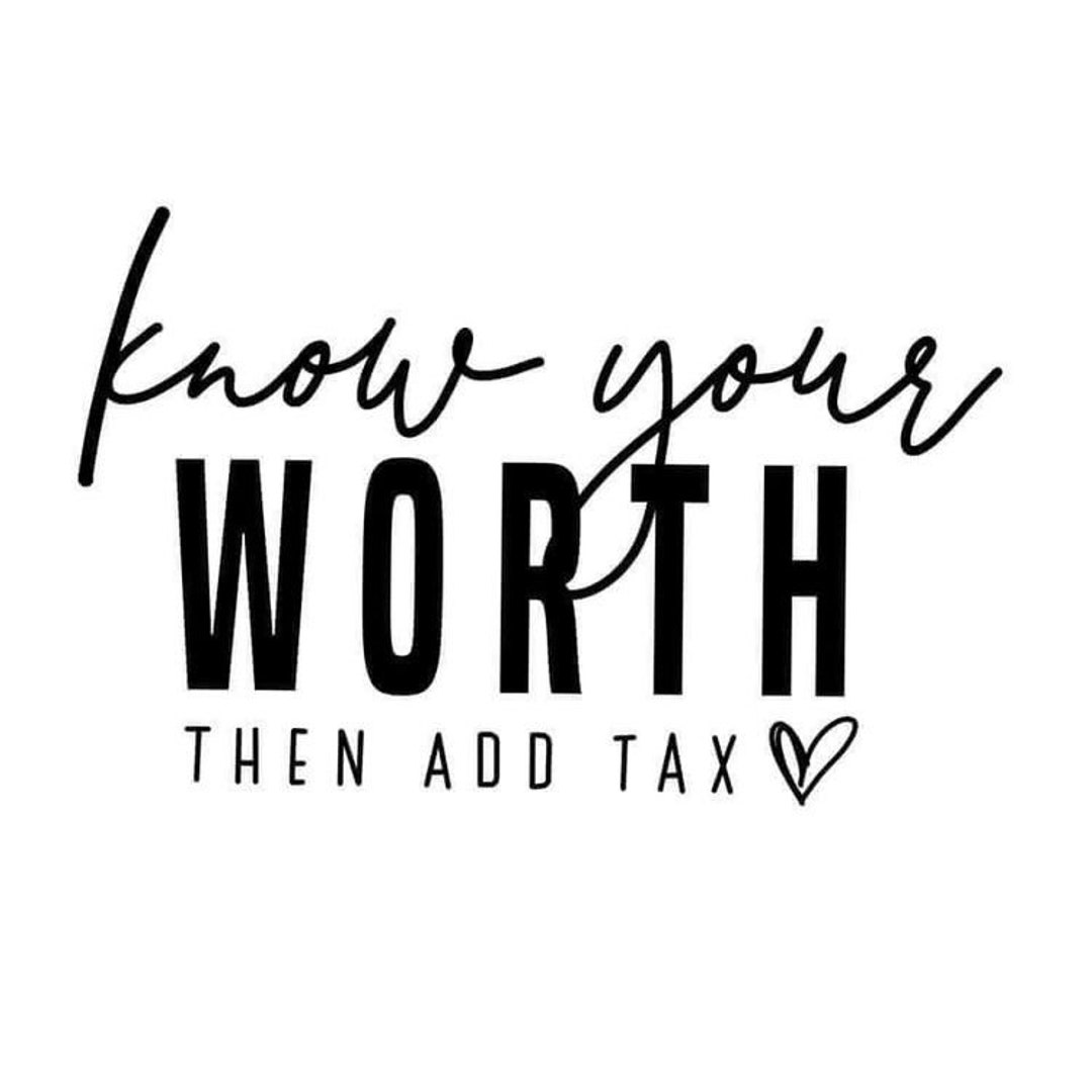 Know Your Worth-then Add Tax SVG - Etsy
