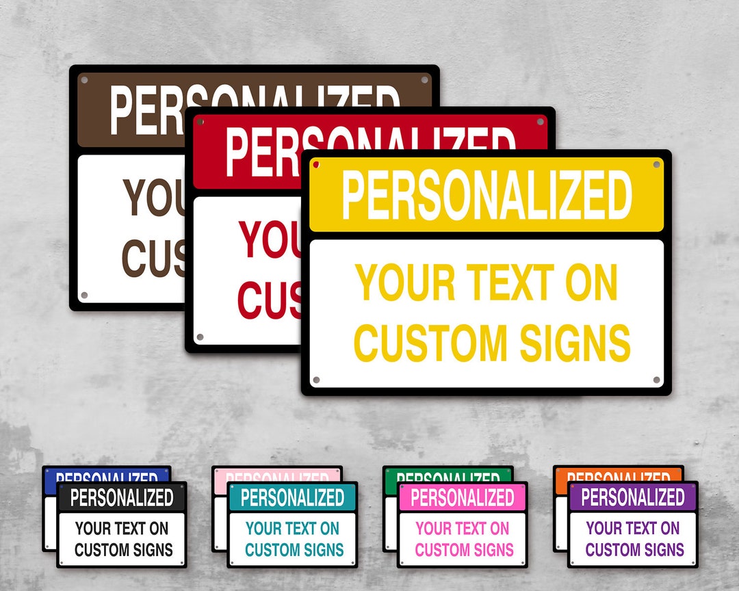 Custom Signs Metal Sign, Customized Personalized Signs for Outdoors or ...