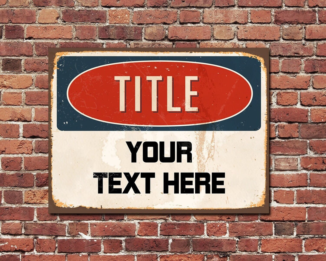 Custom Metal Sign, Vintage Personalized Sign Weatherproof With Text ...