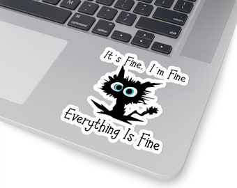 Everything is Fine Sticker - Etsy