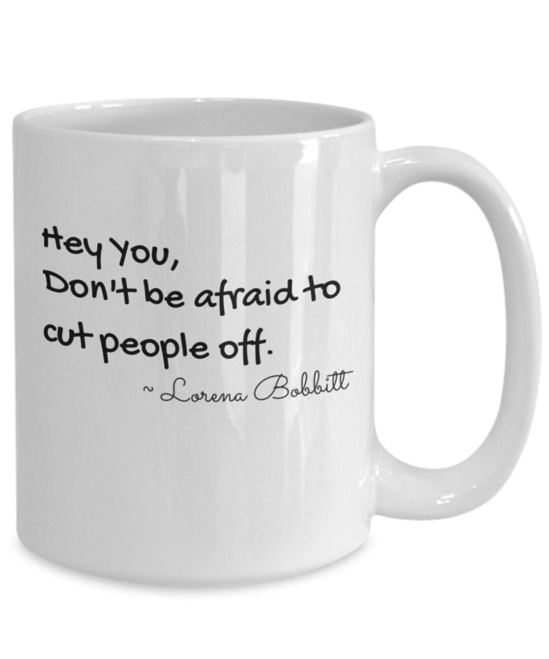 Hey You Don't Be Afraid to Cut People Off Mug - Etsy