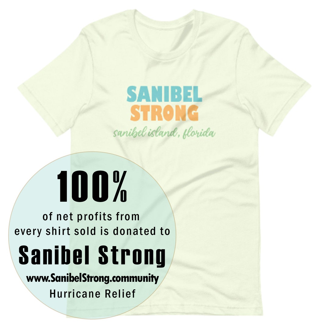 Sanibel Strong Donation Shirt Sanibel Island Florida Hurricane Relief T ...