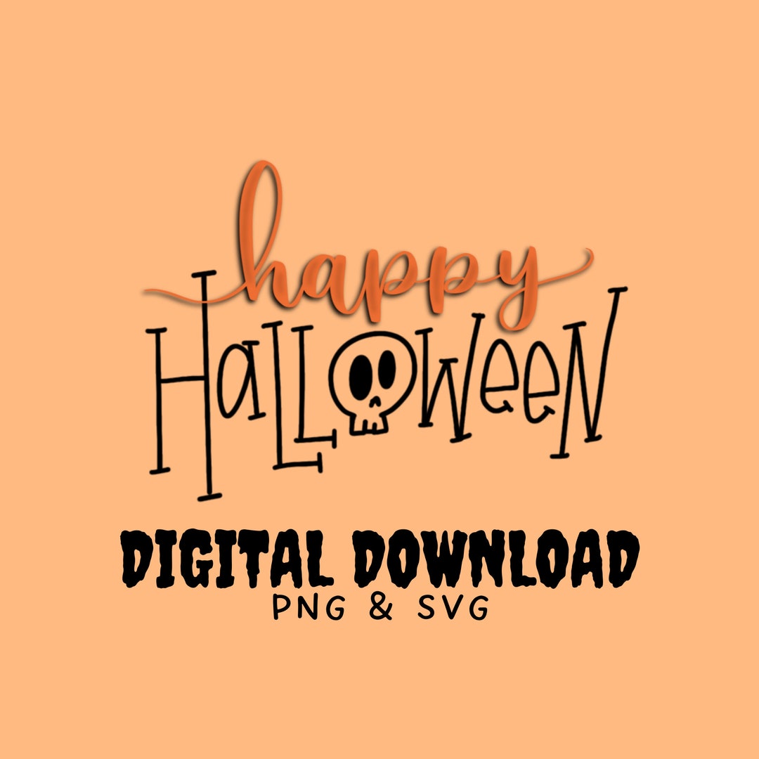 Happy Halloween Digital Download PNG + SVG Instant Download - Etsy
