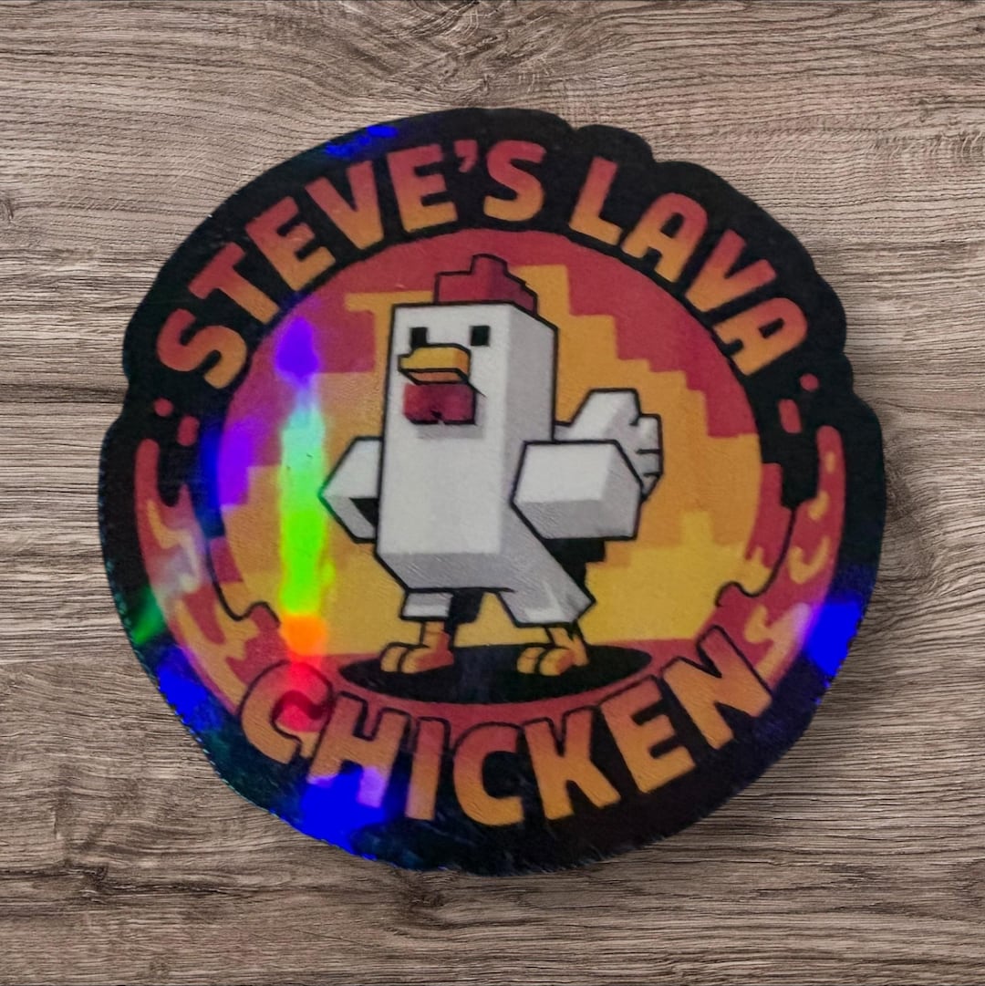 Steve's Lava Chicken Holographic Craft Mine Sticker - Pixel Themed ...