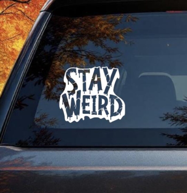 Stay Weird Swamp Oozy Vinyl Decal: Car Window, Laptop, Tumbler - Etsy