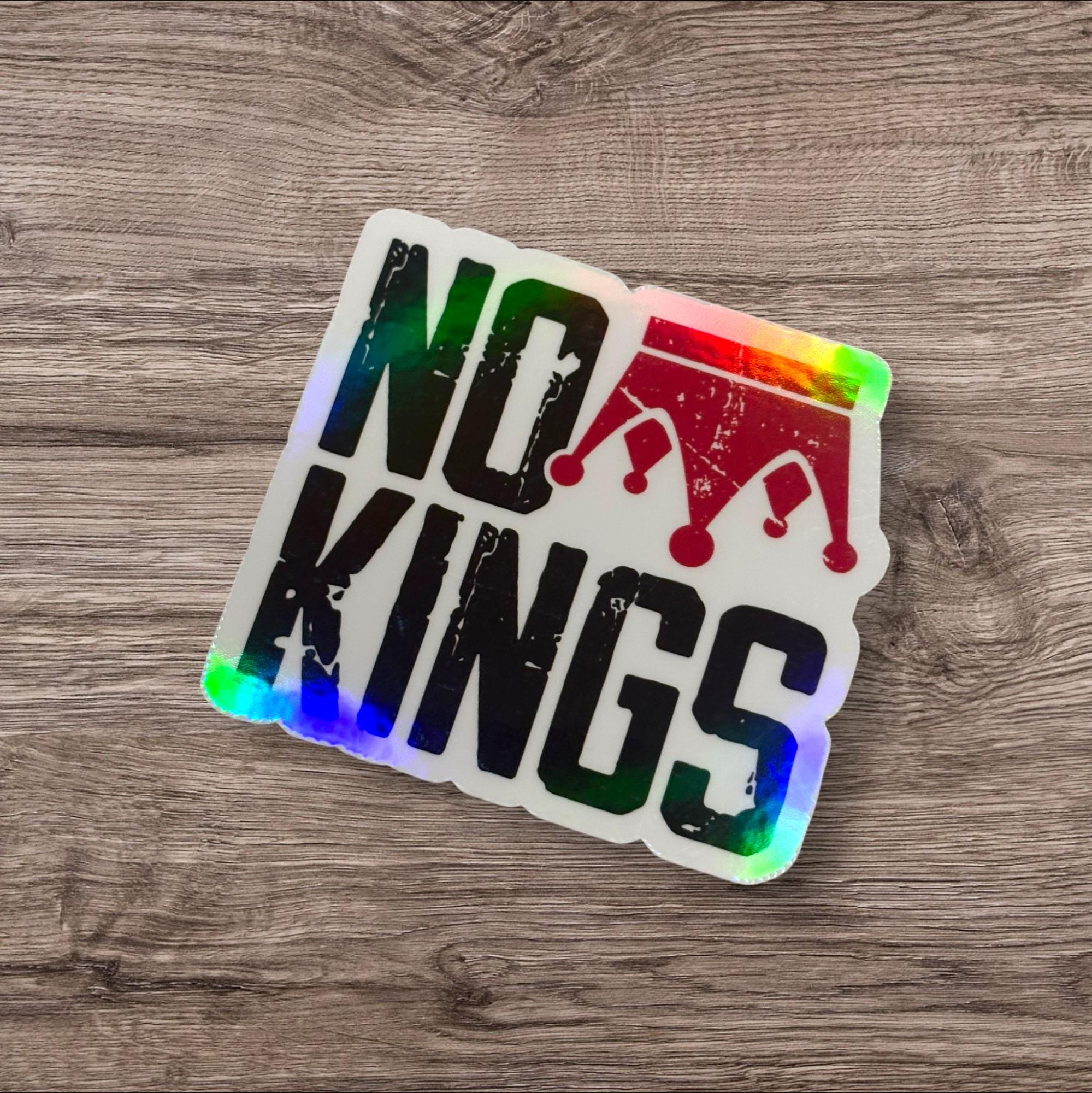 No Kings Sticker - Holographic Protest Anti Trump Sticker - Etsy