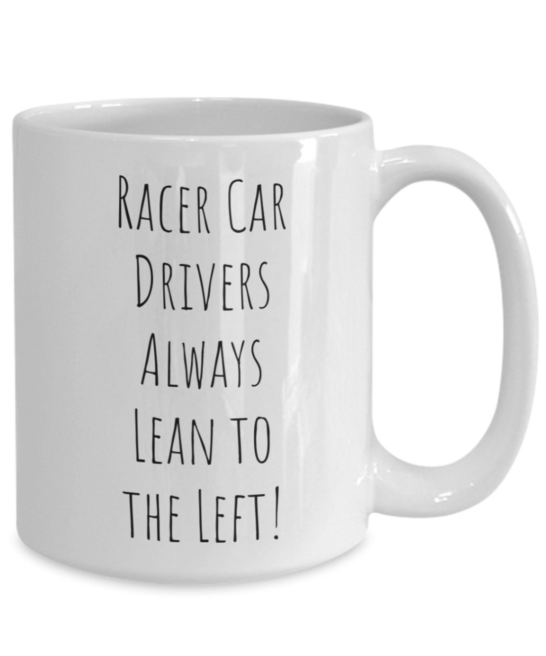 Race Car Driver Mug, Funny Race Car Drivers Mug, Left Turn - Etsy