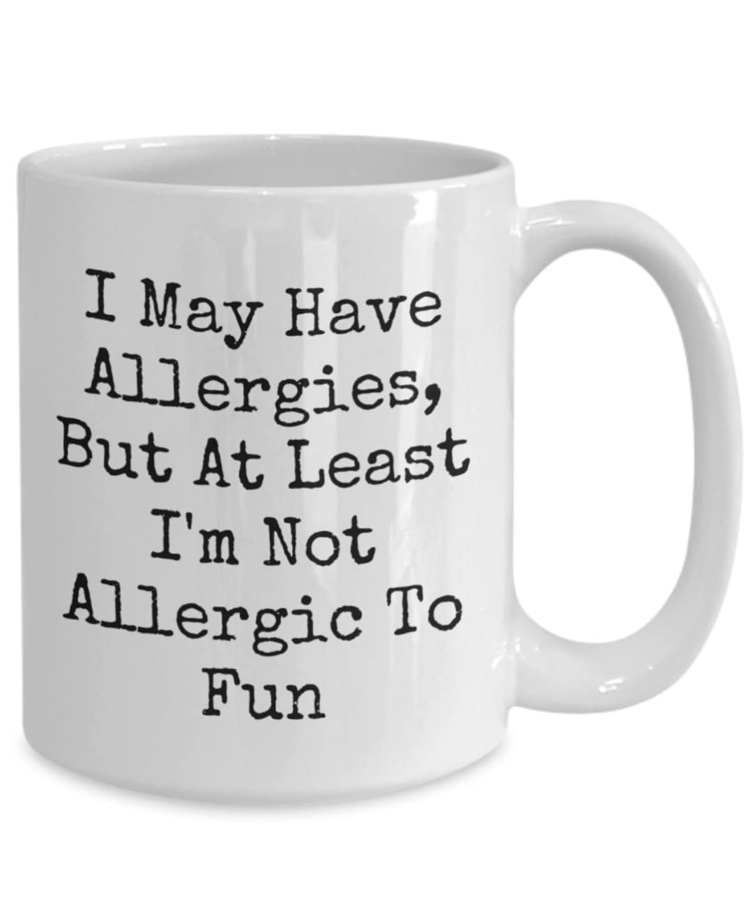 Allergies Mug, Funny Allergies Coffee Cup, Gift for Allergy Sufferer ...