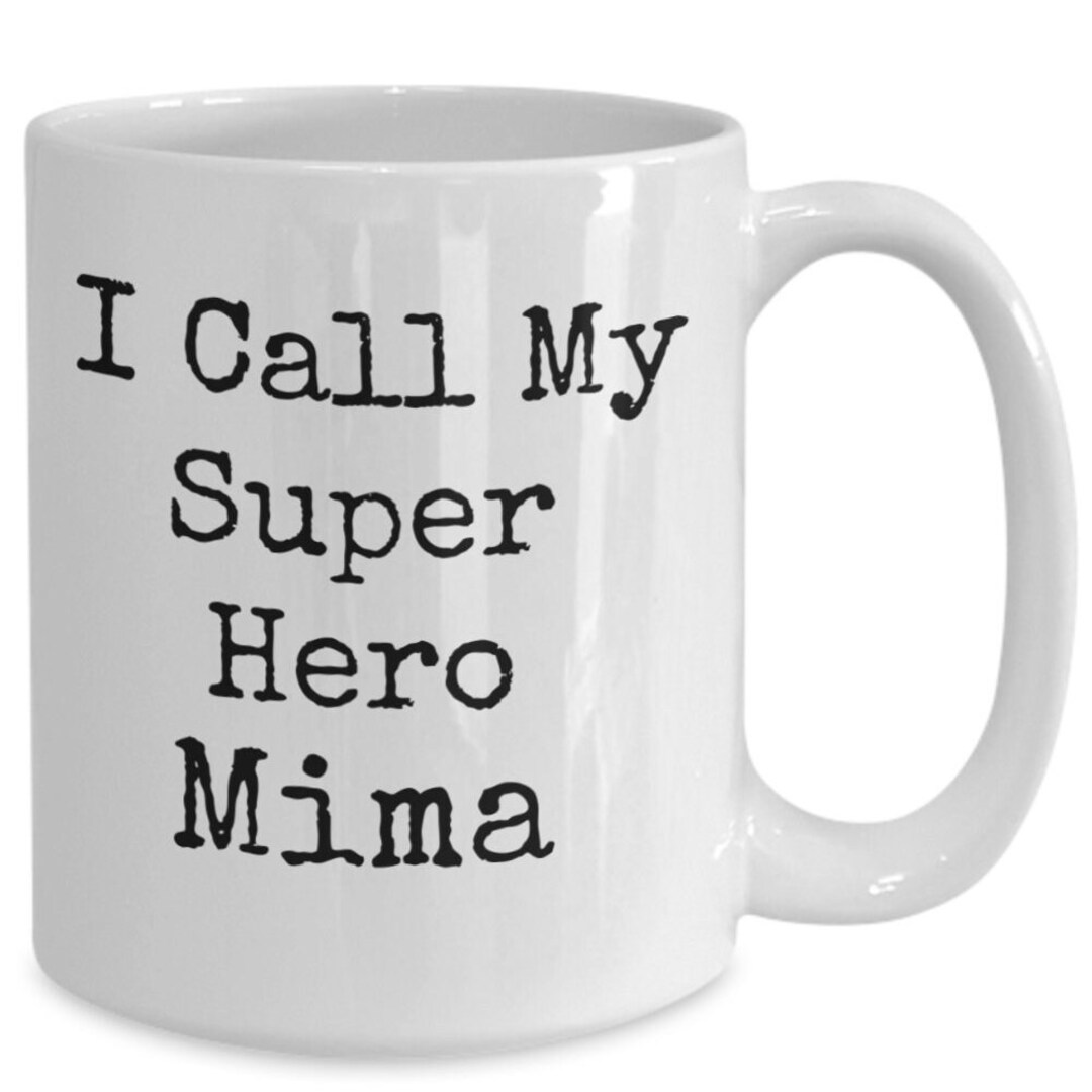 Mima Mug, Funny Mima Coffee Cup, Super Hero Mom, Present From Child ...