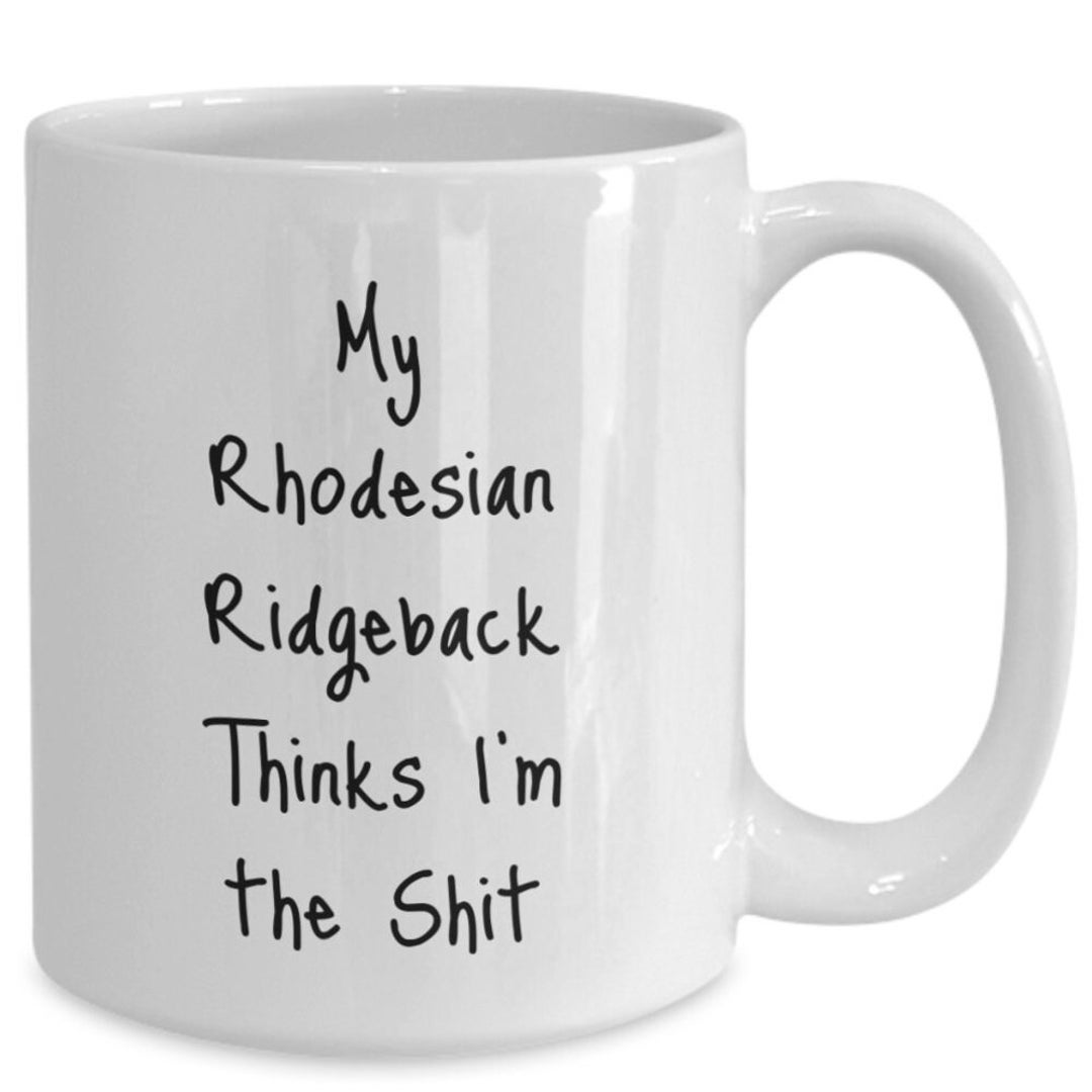 Rhodesian Ridgeback Mug, Funny Rhodesian Ridgeback Coffee Cup, Gifts ...