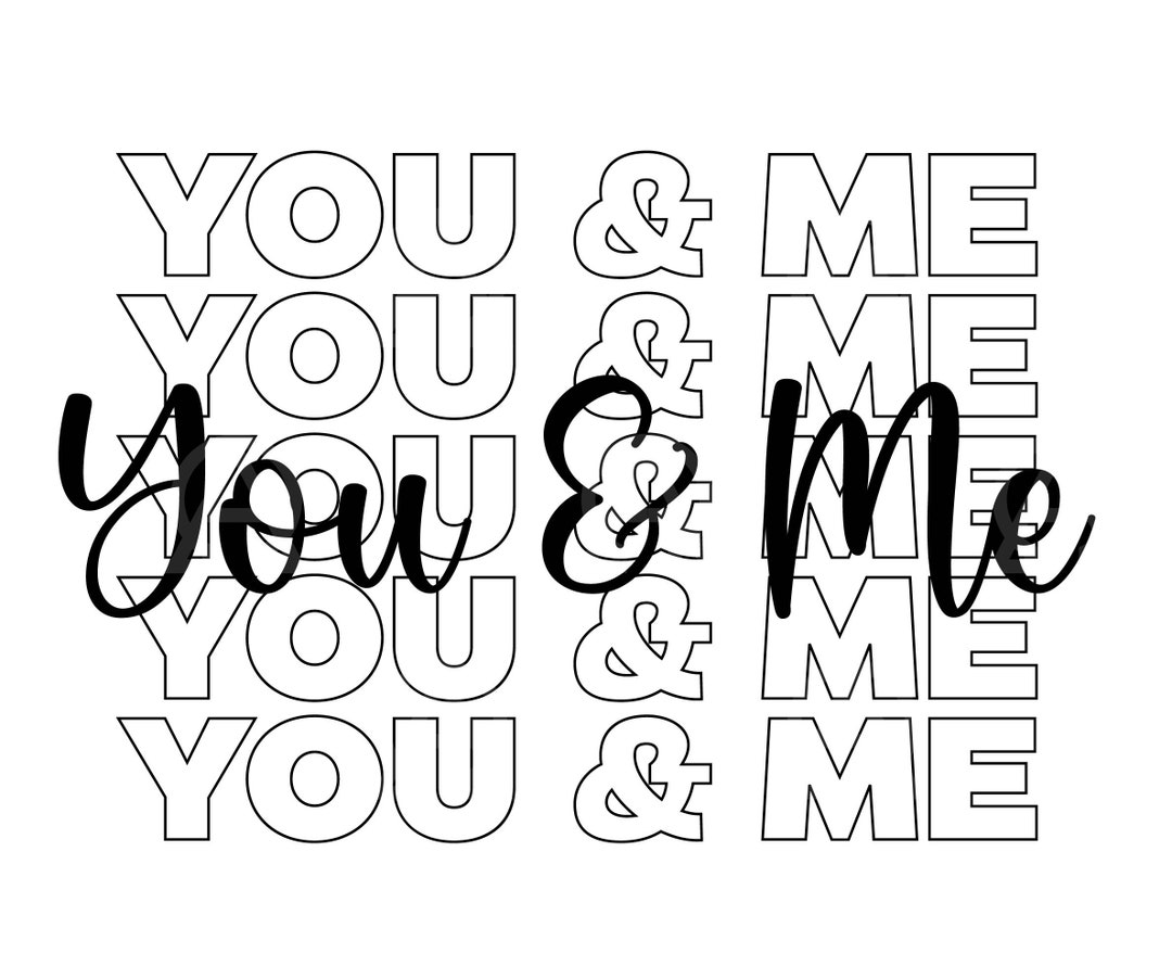 You and Me Svg, PNG, PDF, Valentine's Svg, You & Me Shirt Svg, Wedding ...