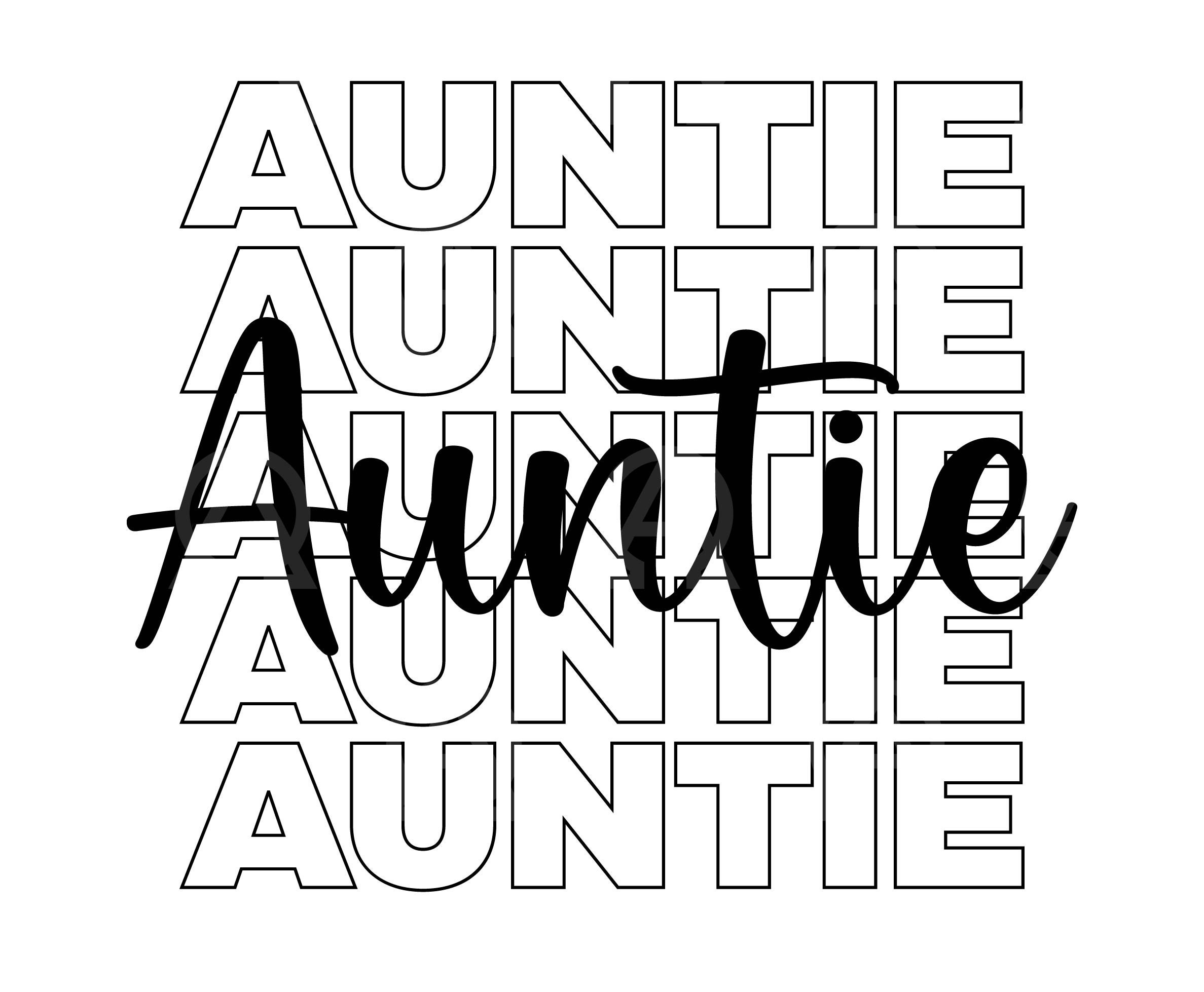 Auntie Svg, PNG, PDF, Auntie Shirt Svg, Auntie Life Svg, Auntie Gift ...