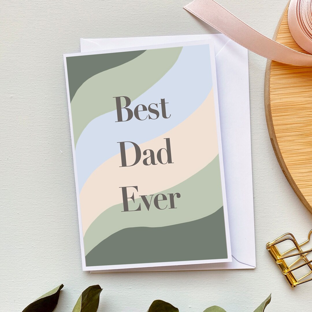 Fathers Day Card , Best Dad Ever, Card With Best Dad Ever, A6 Double ...