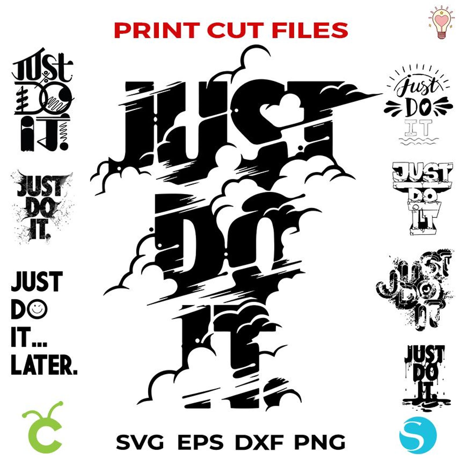 Just Do It Svg Bubdle, Just Do It Png, Motivation Sign, Just Do It ...