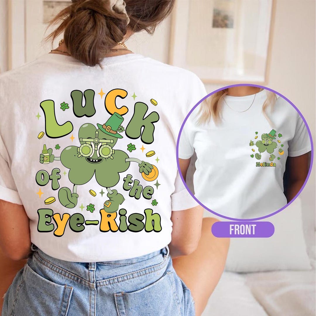 Luck of the Eye-rish Shirt, Customized St Patrick's Day Optometry Shirt ...