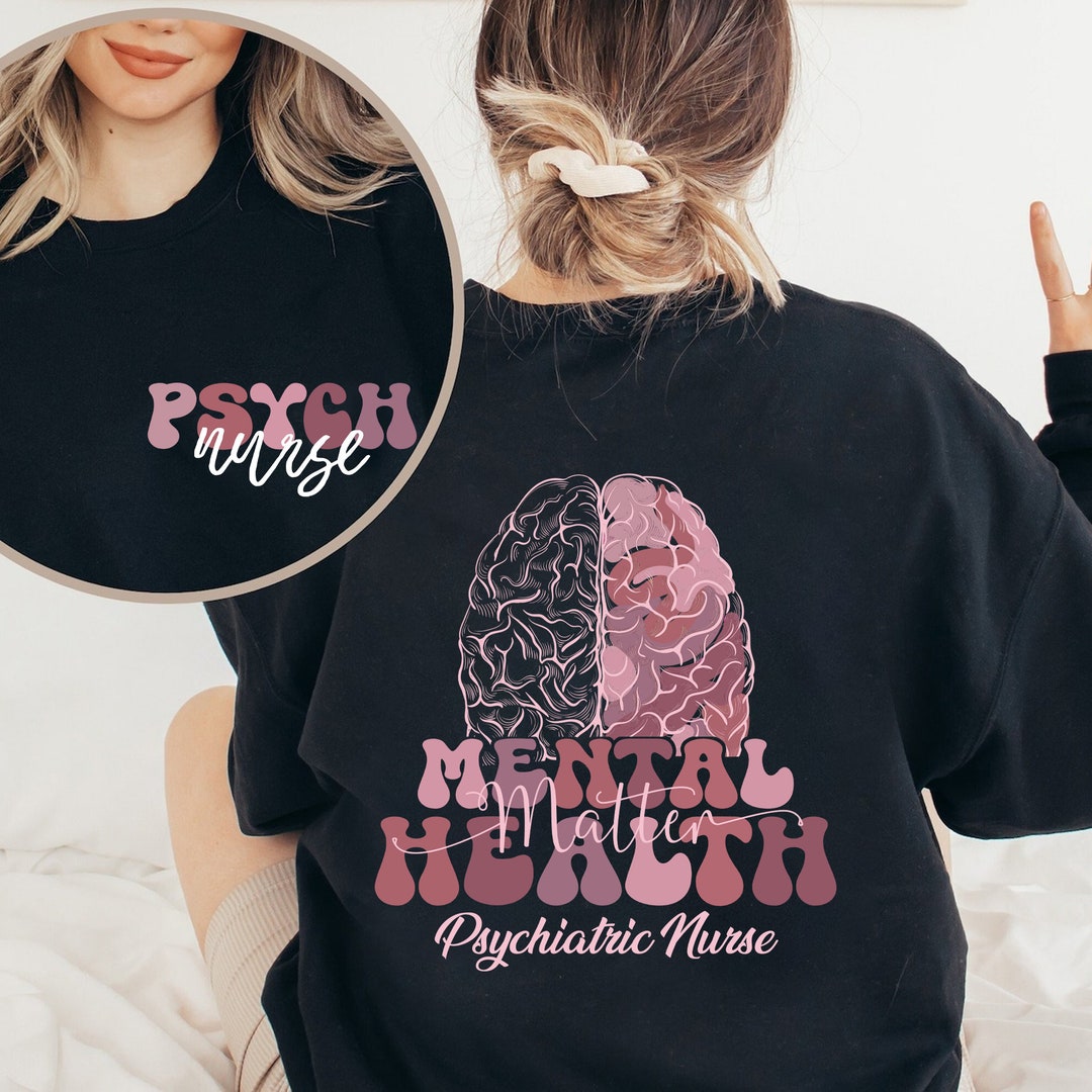 Psychiatric Nurse Shirt, Mental Health Matter Shirt, Psych Nurse Shirt ...