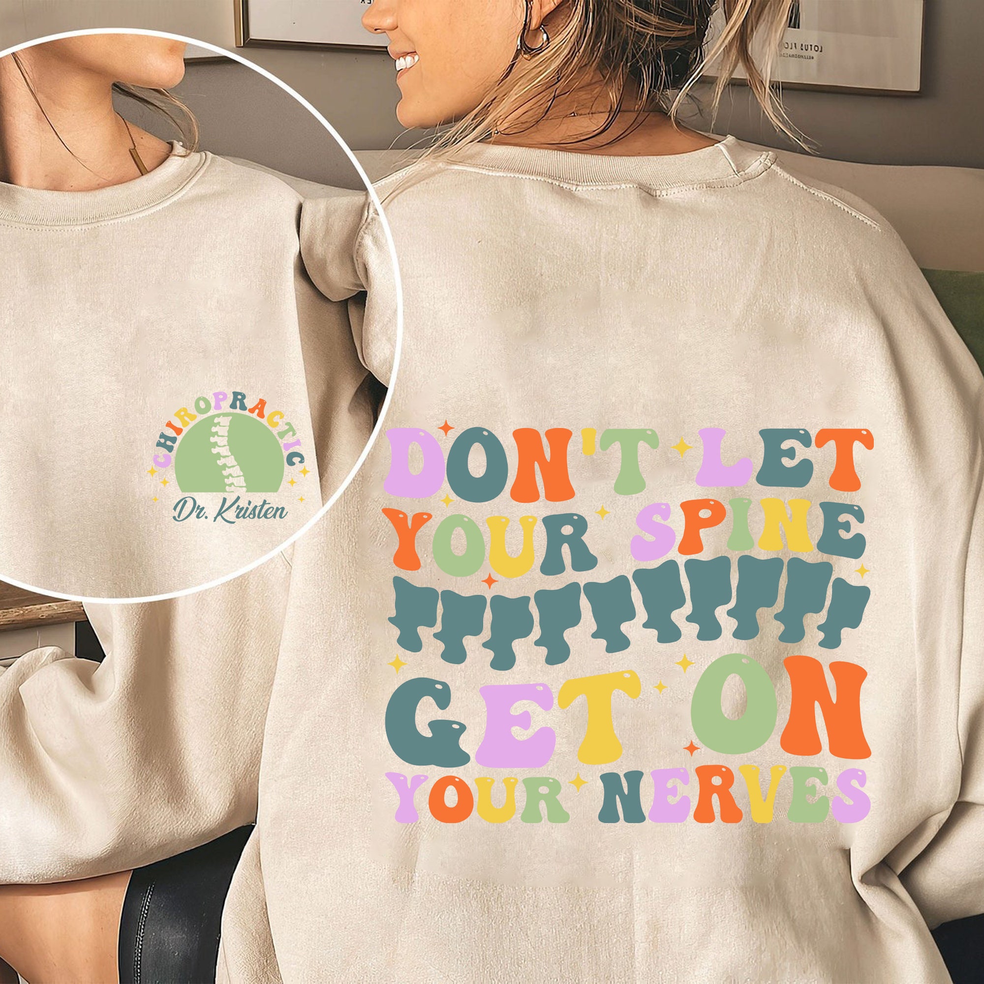 Custom Don't Let Your Spine Get on Your Nerves Shirt, Chiropractic ...