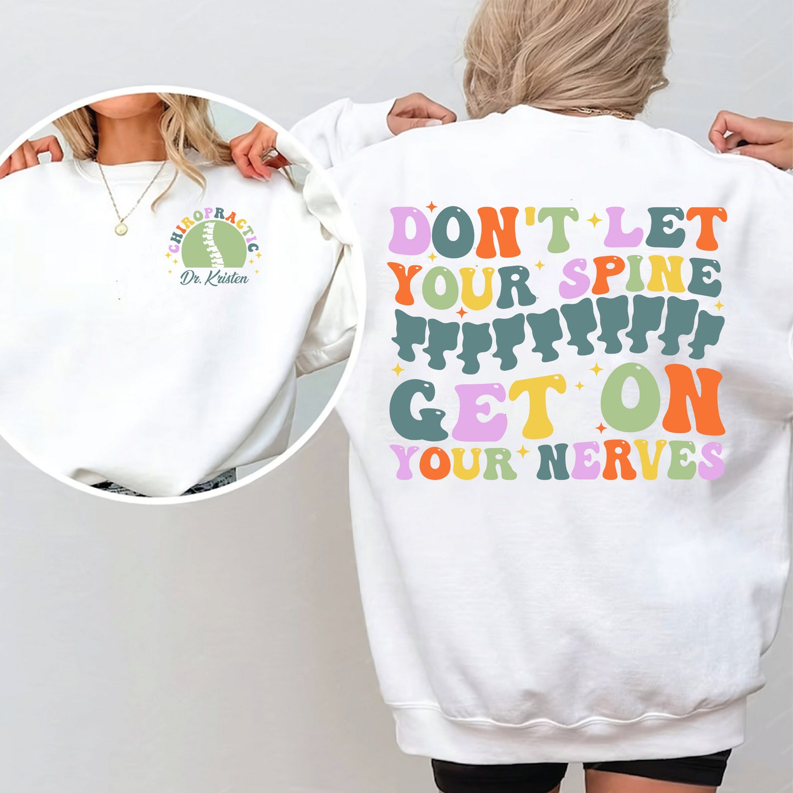 Custom Don't Let Your Spine Get on Your Nerves Shirt, Chiropractic ...