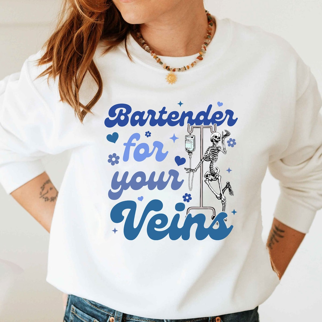 IV Therapy Nurse Shirt, Infusion Clinic Shirt, Bartender for Your Veins Shirt, Intravenous ...