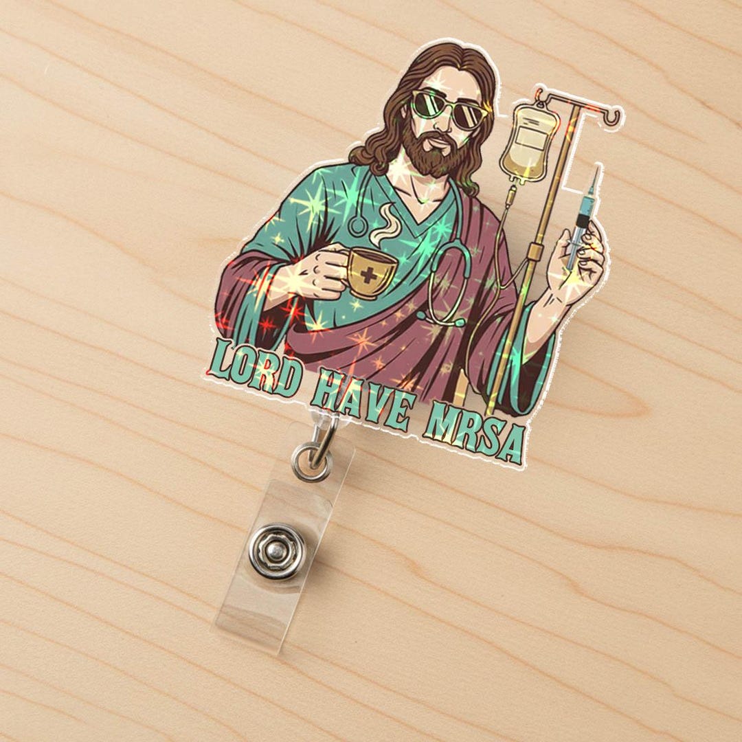 Lord Have MRSA Jesus Badge Reel, Funny Christian Nurse Badge Holder ...